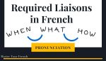 Required liaisons in French: what they are and how to pronounce them ...