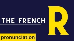 Tips to pronounce the French R - Master Your French